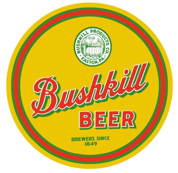 Bushkill Beer of Easton, Pennsylvania Collectible NEW Metal Sign 28 ...